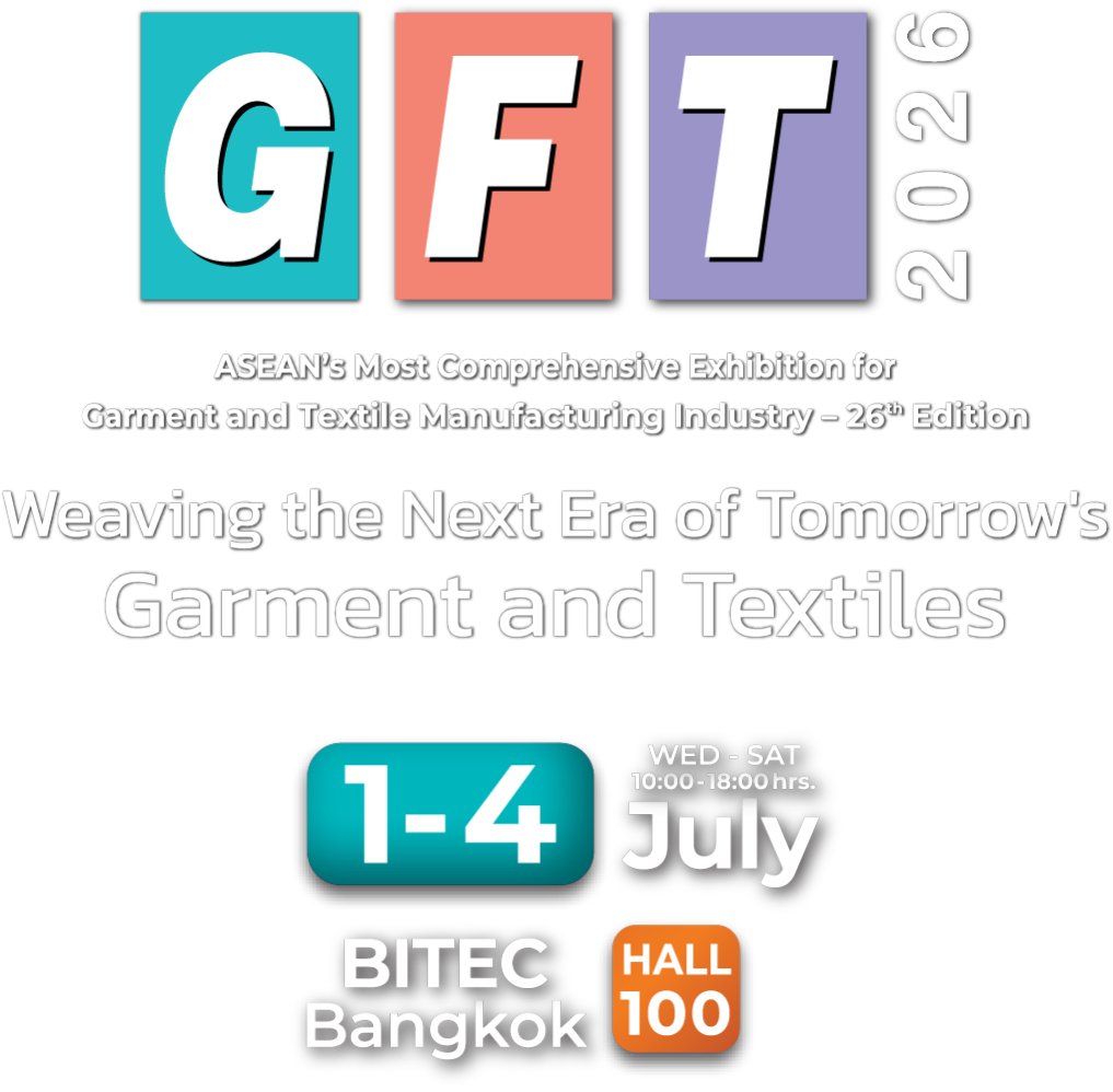 GFT 2026 | ASEAN's Most Comprehensive Exhibition for Garment and ...